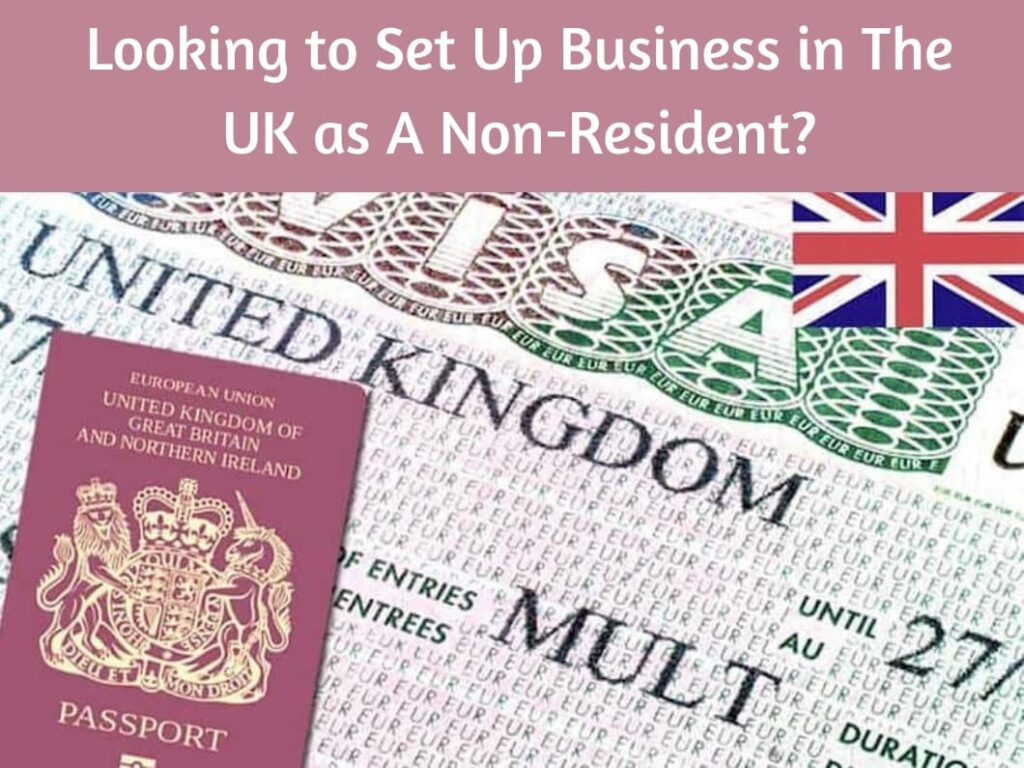 Looking To Set Up Business In The UK As A Non-Resident?